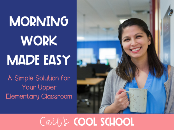 The one with morning work made easy - Cait's Cool School
