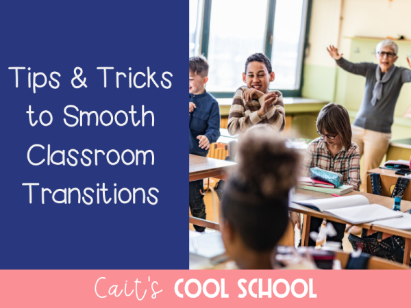 The one about classroom transitions for upper elementary - Cait's Cool ...