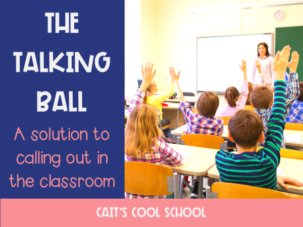 A classroom management solution to calling out - Cait's Cool School